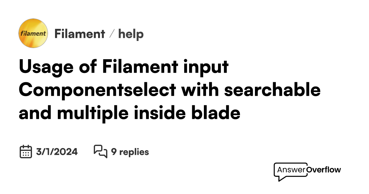 Usage of Filament input Component/select with searchable and multiple inside blade - Filament