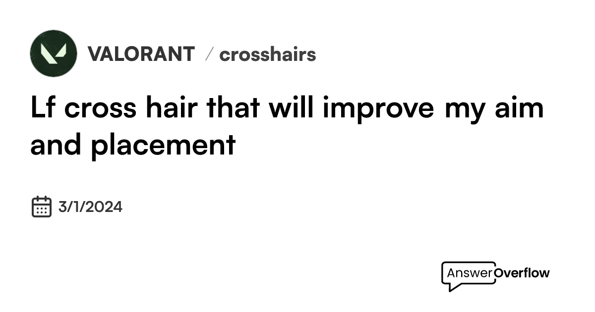 Lf cross hair that will improve my aim and placement - VALORANT