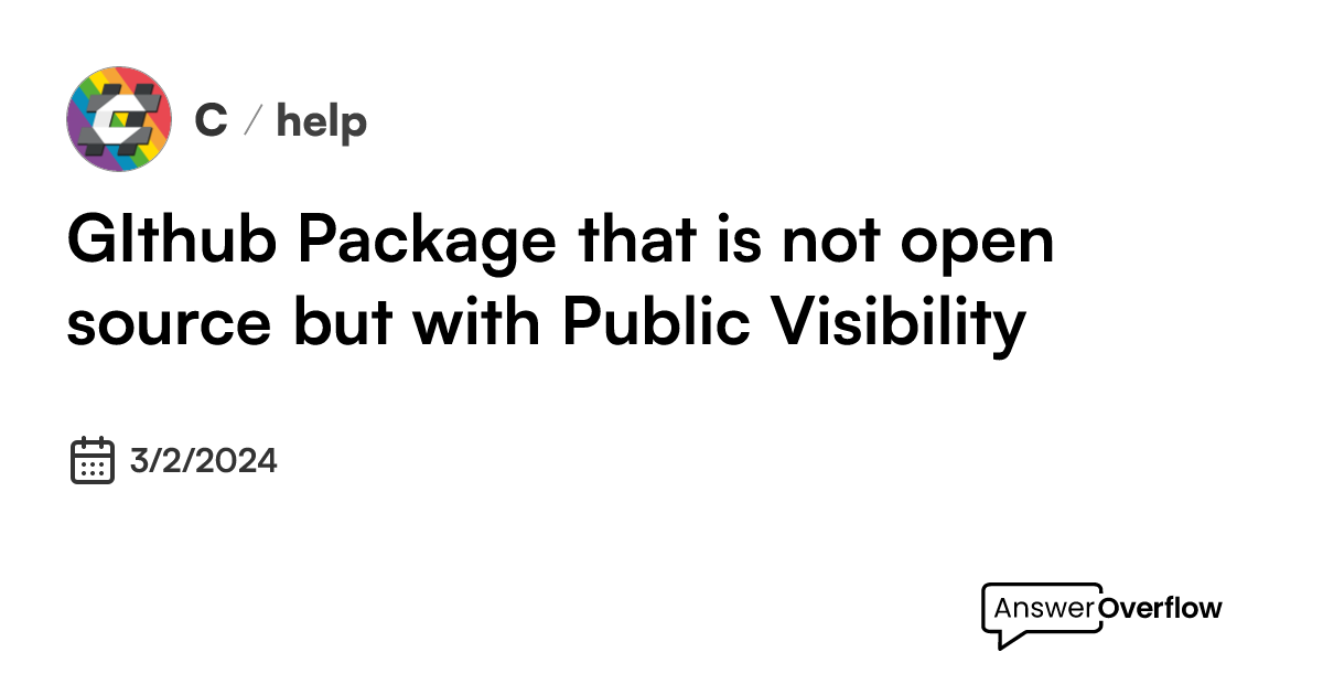 [GIthub] Package that is not open source but with Public Visibility? - C#
