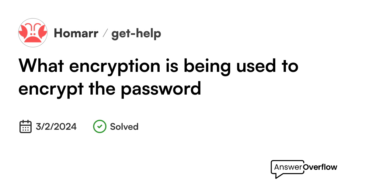 What encryption is being used to encrypt the password - Homarr
