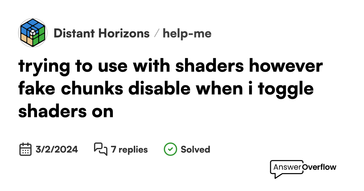 Trying To Use With Shaders However Fake Chunks Disable When I Toggle Shaders On Distant Horizons