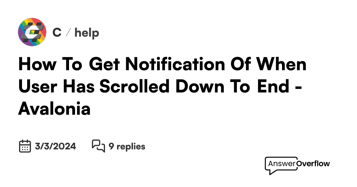 How To Get Notification Of When User Has Scrolled Down To End ...
