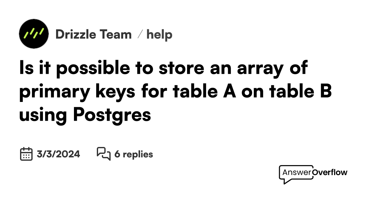 Is It Possible To Store An Array Of Primary Keys For Table A On Table B Using Postgres