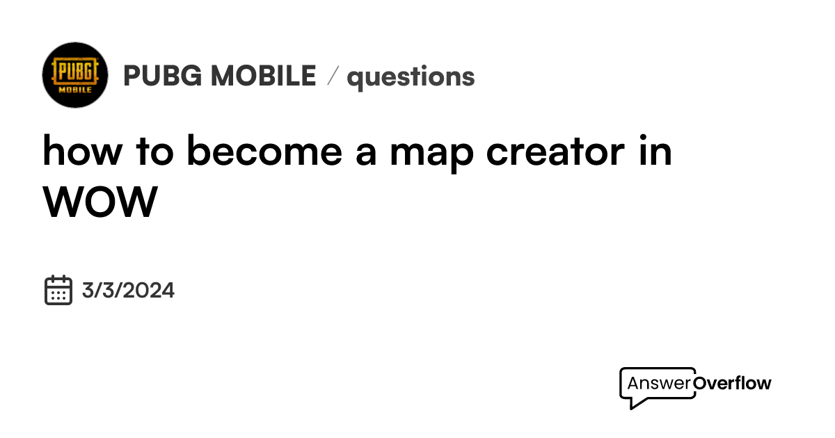 how to become a map creator in WOW? - PUBG MOBILE