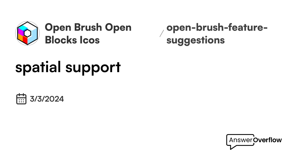 spatial support - Open Brush, Open Blocks, Icosa Gallery