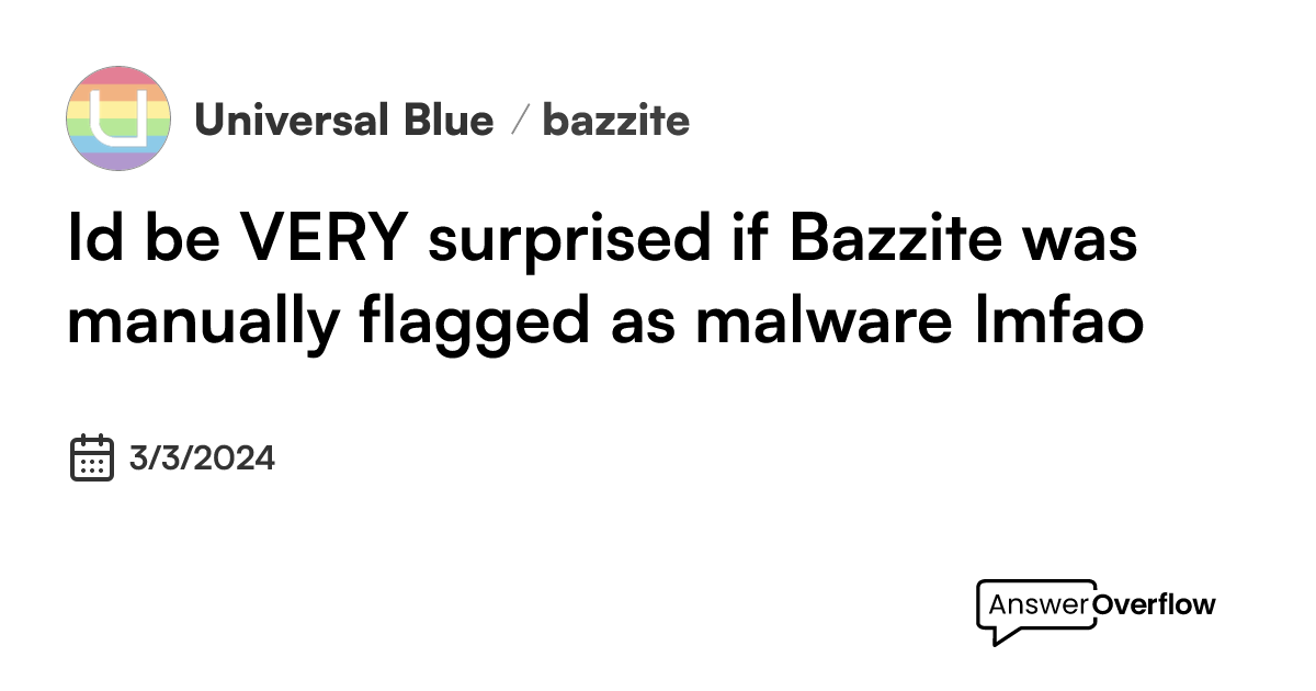 I'd be VERY surprised if Bazzite was manually flagged as malware lmfao - Universal Blue