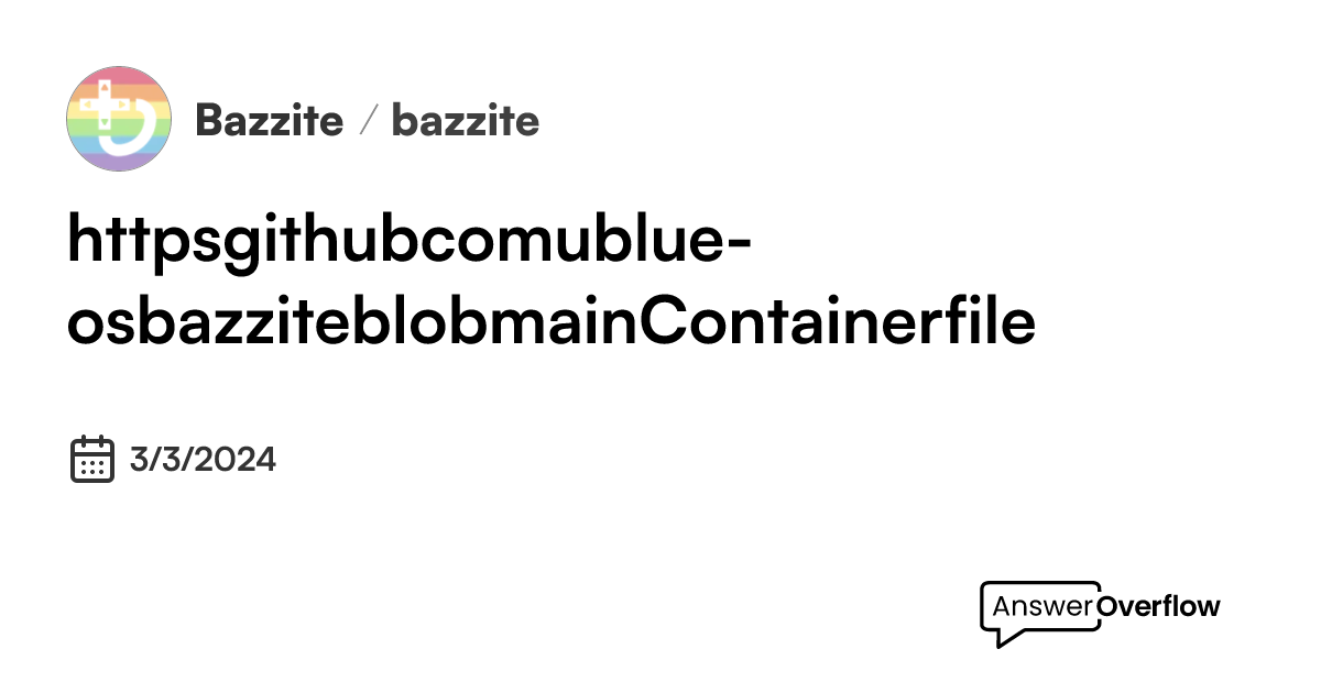 https://github.com/ublue-os/bazzite/blob/main/Containerfile - Universal Blue