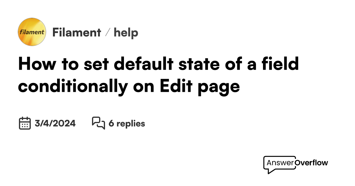 How to set default state of a field conditionally on Edit page - Filament