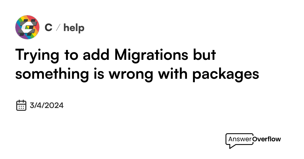 Trying to add Migrations but something is wrong with packages - C#
