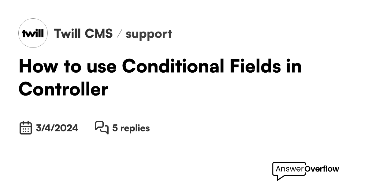 How to use Conditional Fields in Controller - Twill CMS