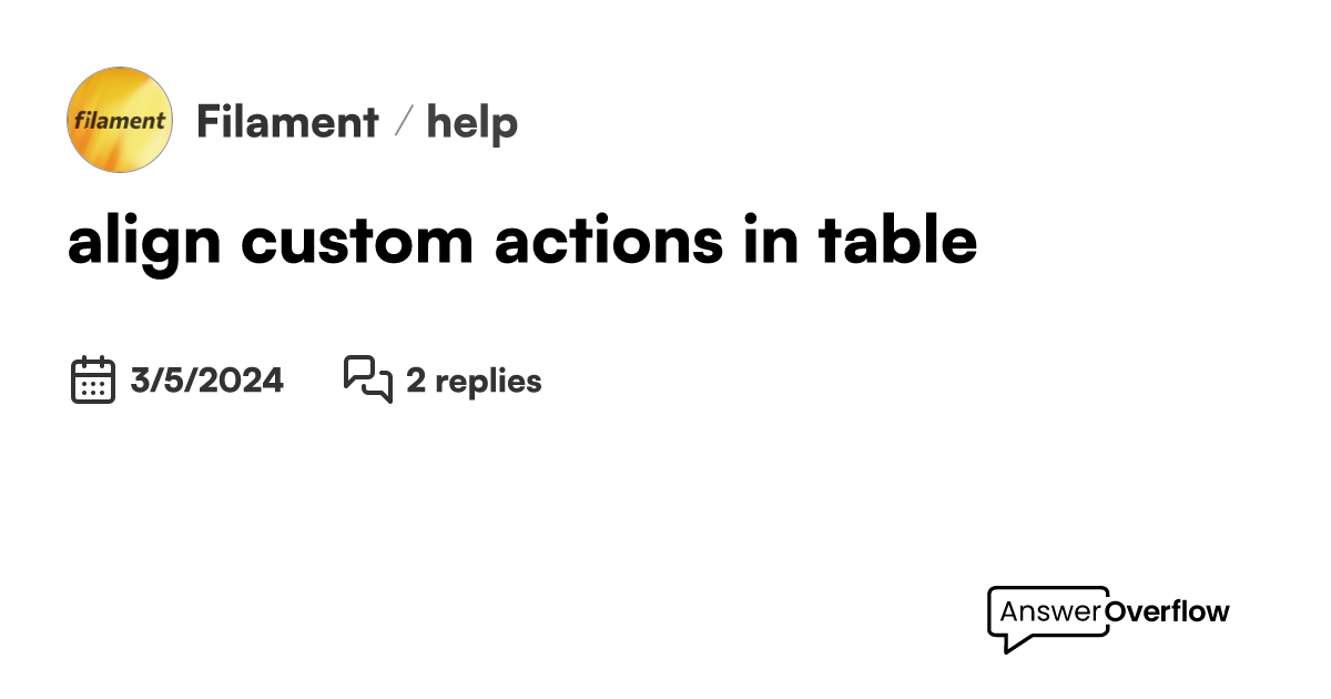 align custom actions in table - Filament