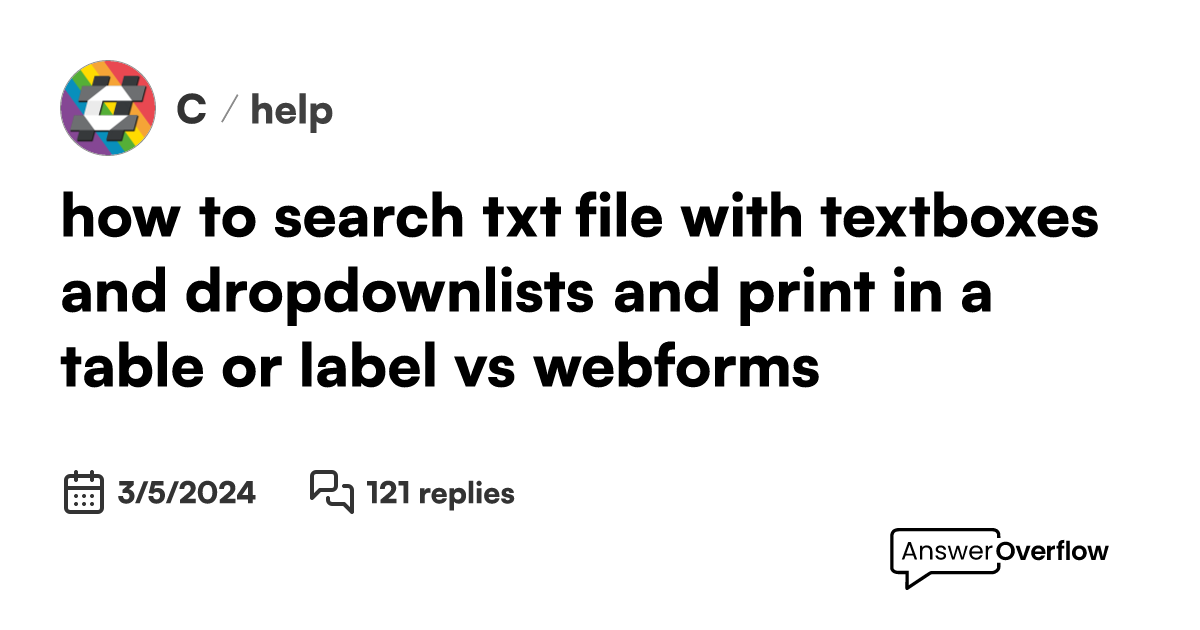 How To Search Txt File With Textboxes And Dropdownlists And Print In A Table Or Label Vs