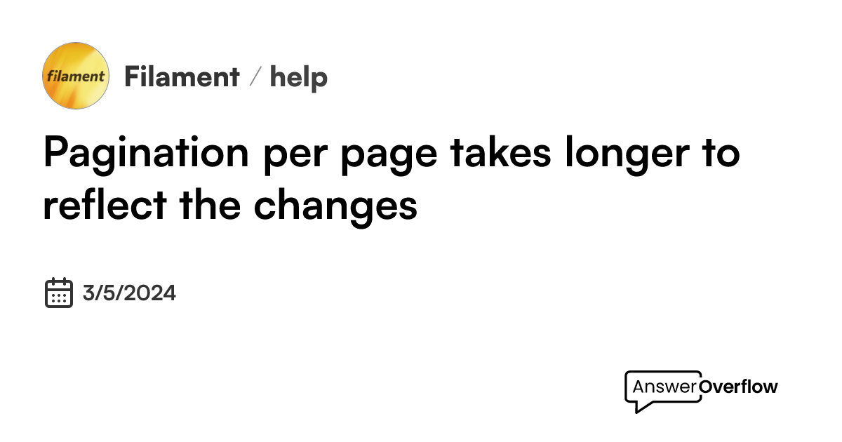 Pagination per page takes longer to reflect the changes - Filament