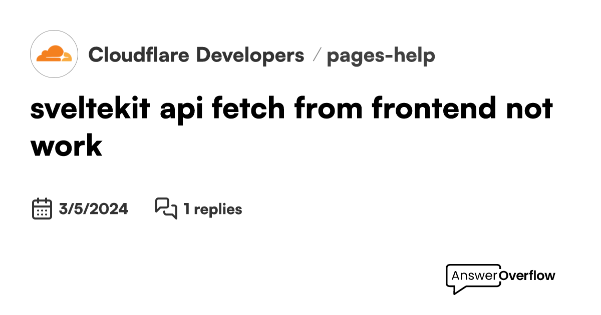 sveltekit api fetch from frontend not work - Cloudflare Developers
