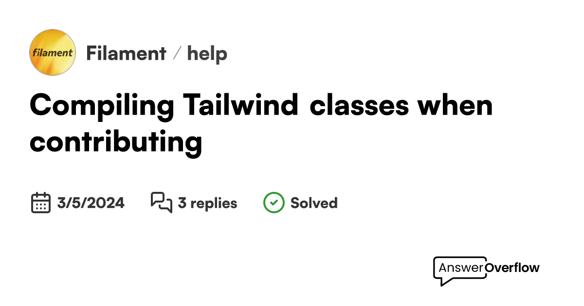 Compiling Tailwind classes when contributing - Filament