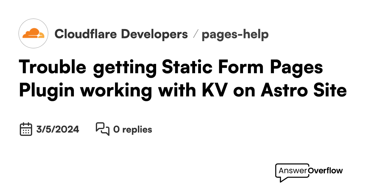 Trouble getting Static Form Pages Plugin working with KV on Astro Site - Cloudflare Developers