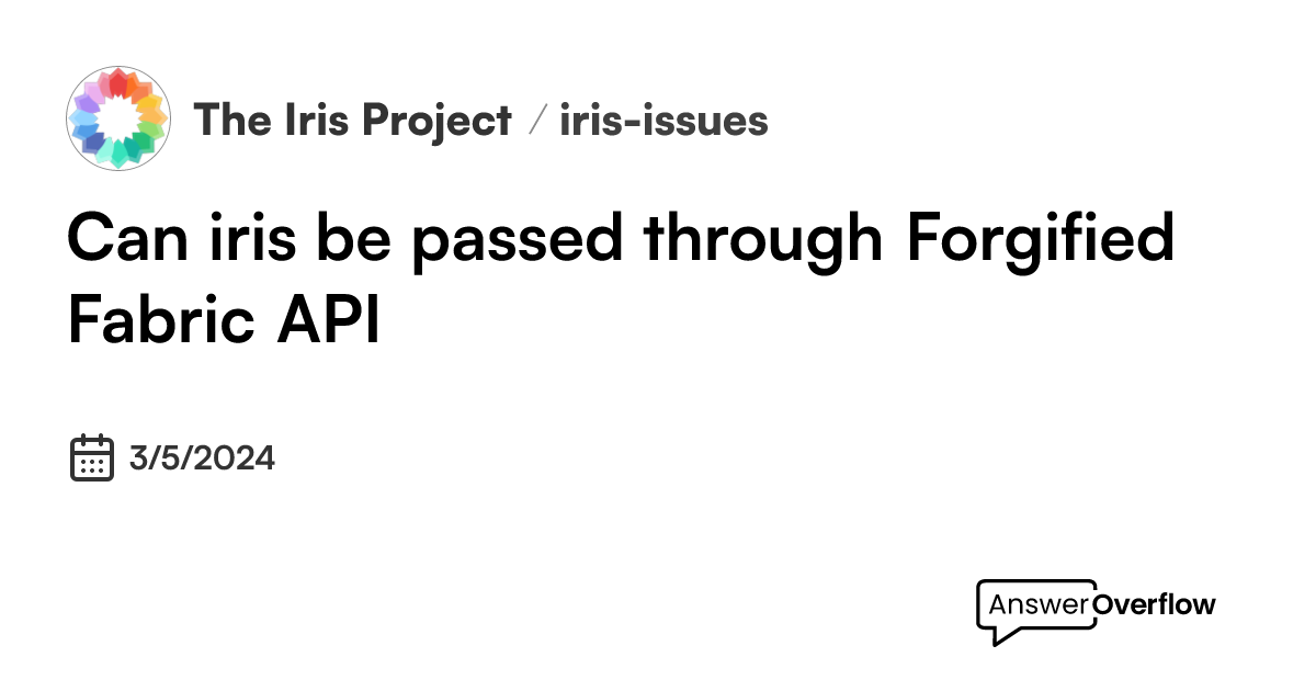 Can iris be passed through Forgified Fabric API? - The Iris Project