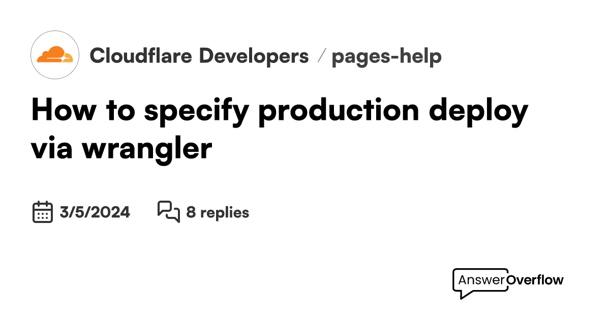 How to specify "production" deploy via wrangler? - Cloudflare Developers