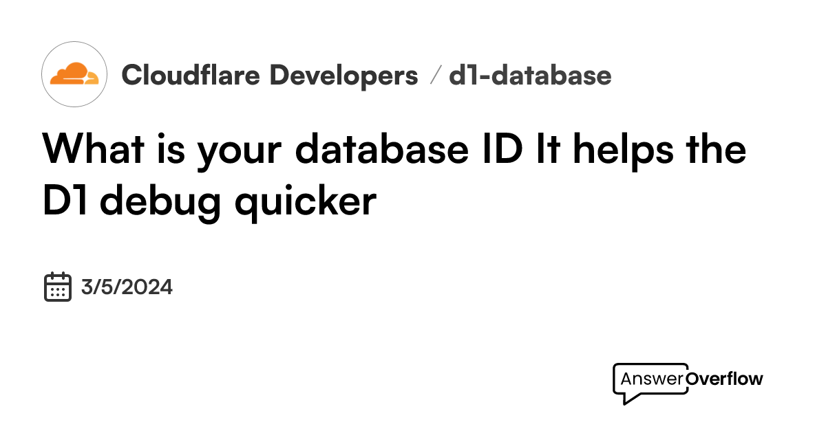 What is your database ID? It helps the D1 debug quicker - Cloudflare ...