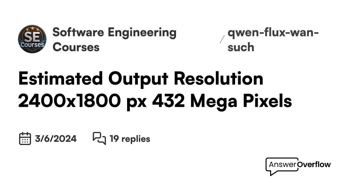 Estimated Output Resolution: 2400x1800 px, 4.32 Mega Pixels - Software Engineering Courses ...