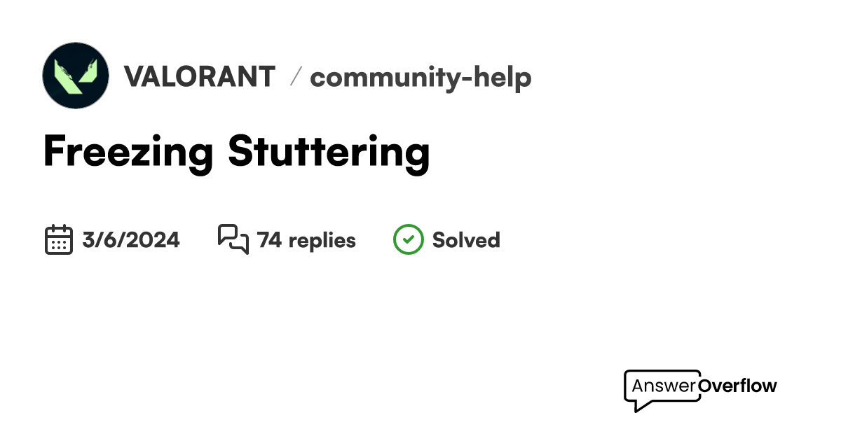 Freezing / Stuttering - VALORANT