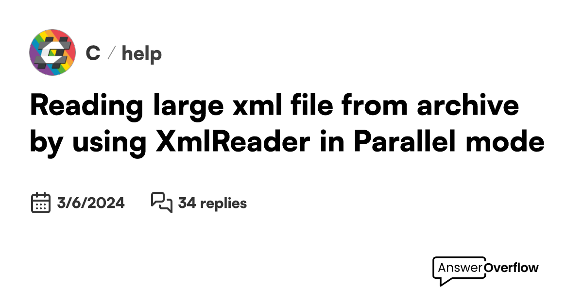 Reading Large Xml File From Archive By Using Xmlreader In Parallel Mode