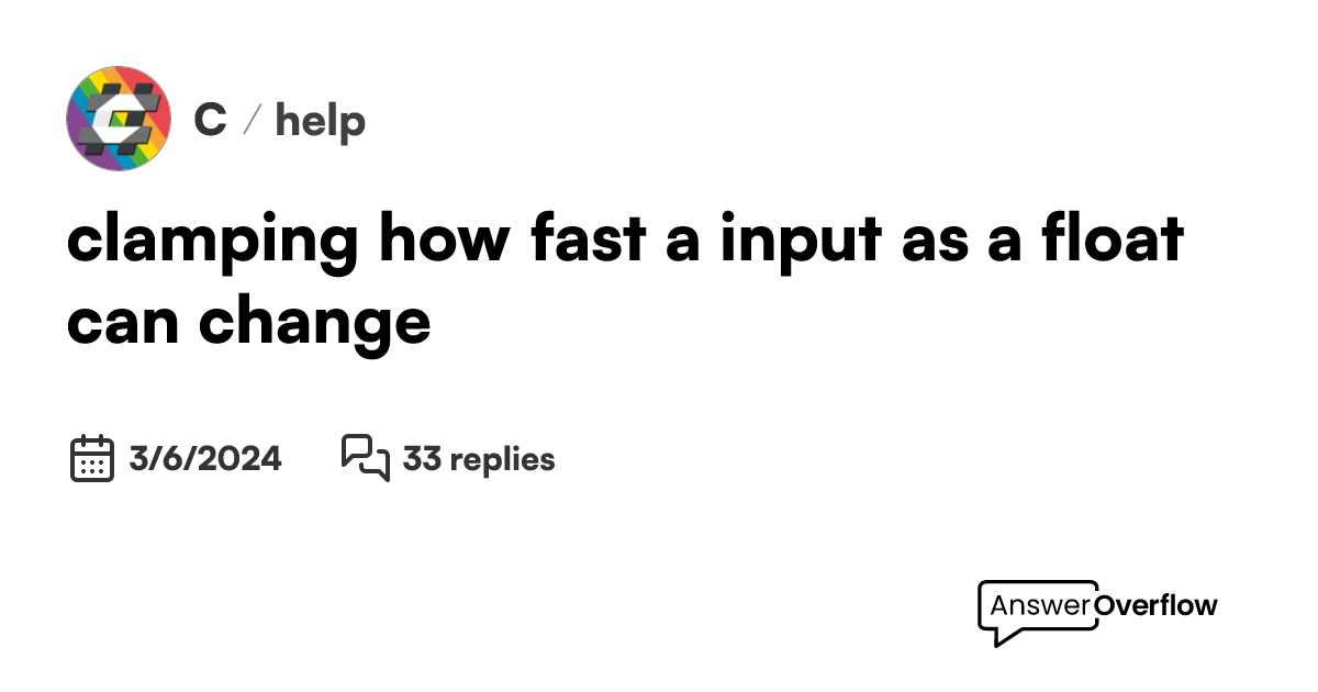 clamping how fast a input (as a float) can change. - C#