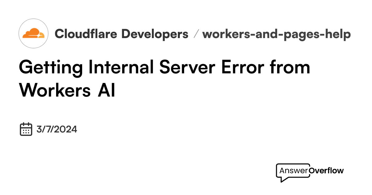 Getting Internal Server Error from Workers AI - Cloudflare Developers