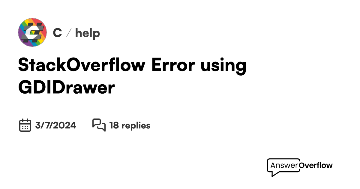 Stackoverflow Error Using Gdidrawer C