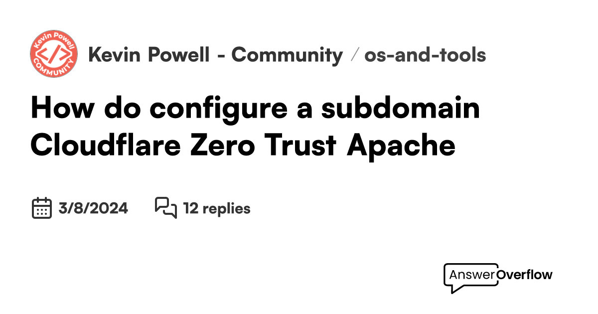 How Do Configure A Subdomain Cloudflare Zero Trust Apache Kevin Powell Community