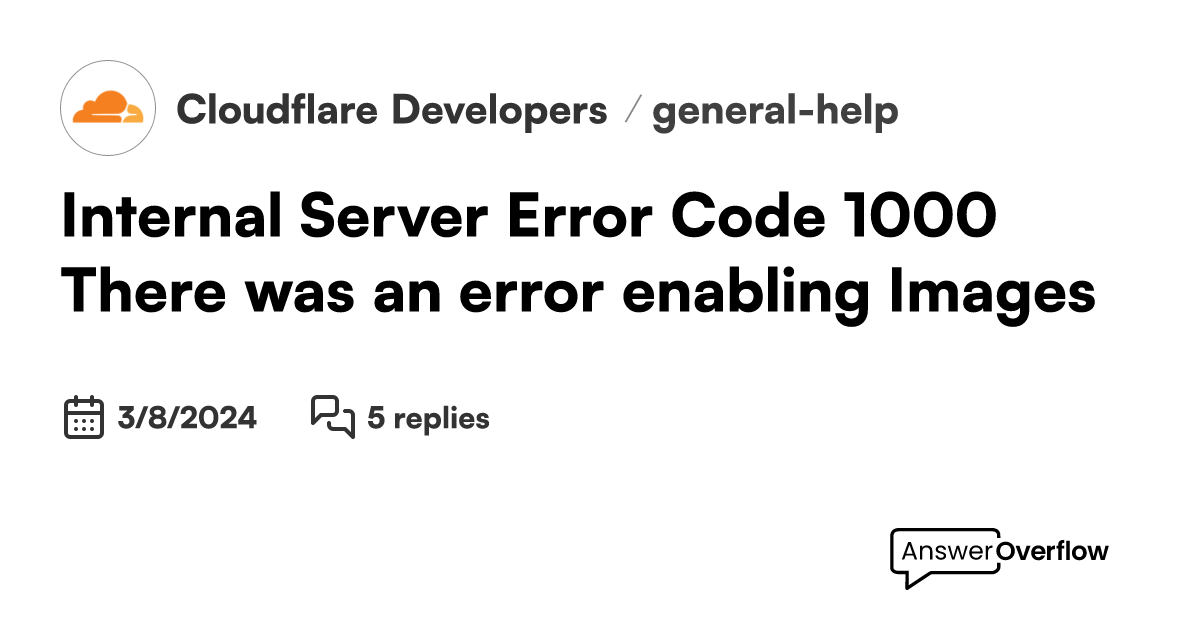 Internal Server Error (Code: 1000) There was an error enabling Images - Cloudflare Developers