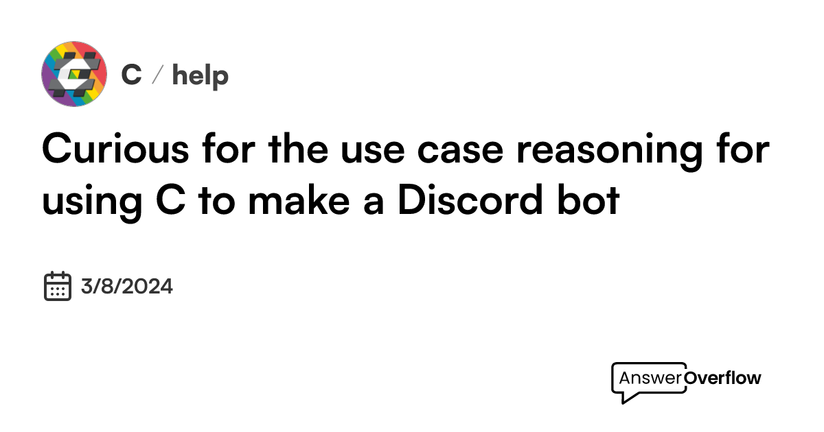 Curious for the use case / reasoning for using C# to make a Discord bot ...