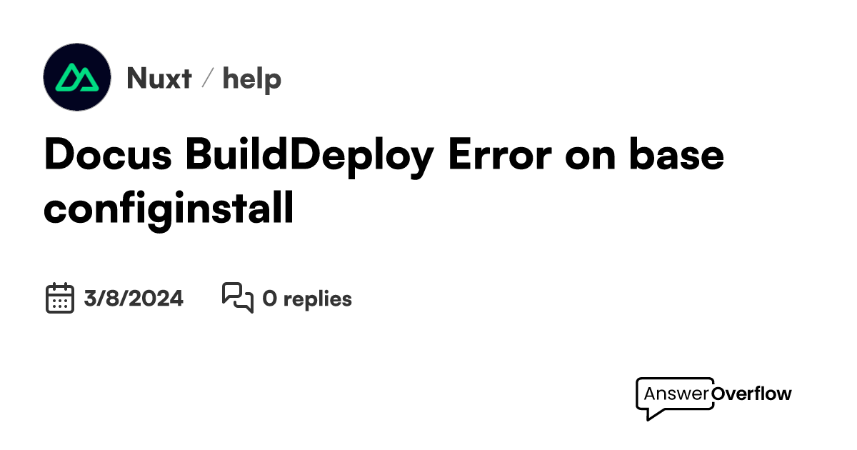 Docus Build/Deploy Error on base config/install - Nuxt