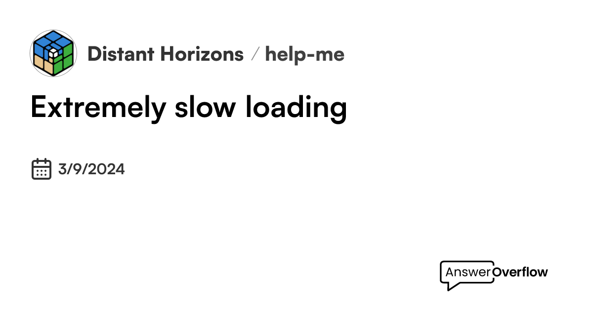 Extremely slow loading - Distant Horizons