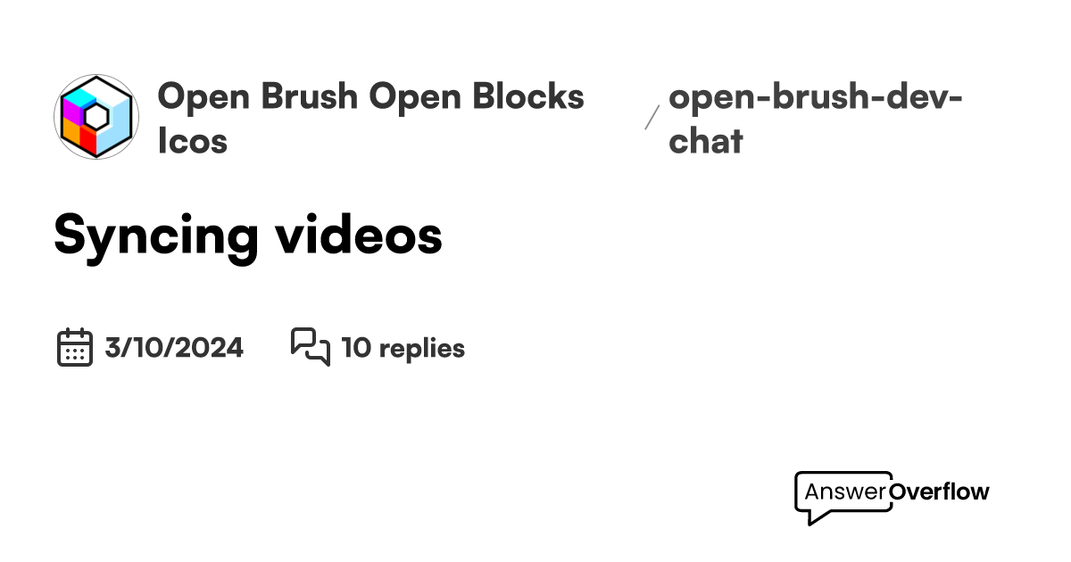 Syncing videos - Open Brush, Open Blocks, Icosa Gallery