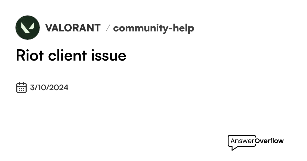 Riot client issue - VALORANT
