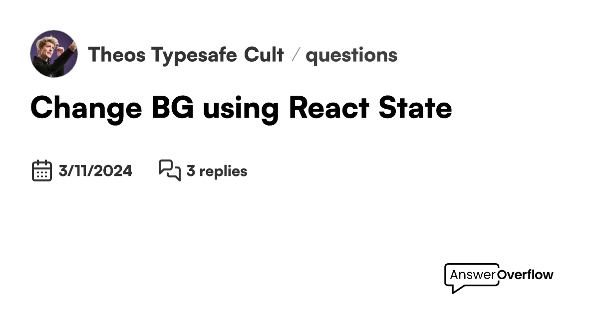 Change BG using React State - Theo's Typesafe Cult