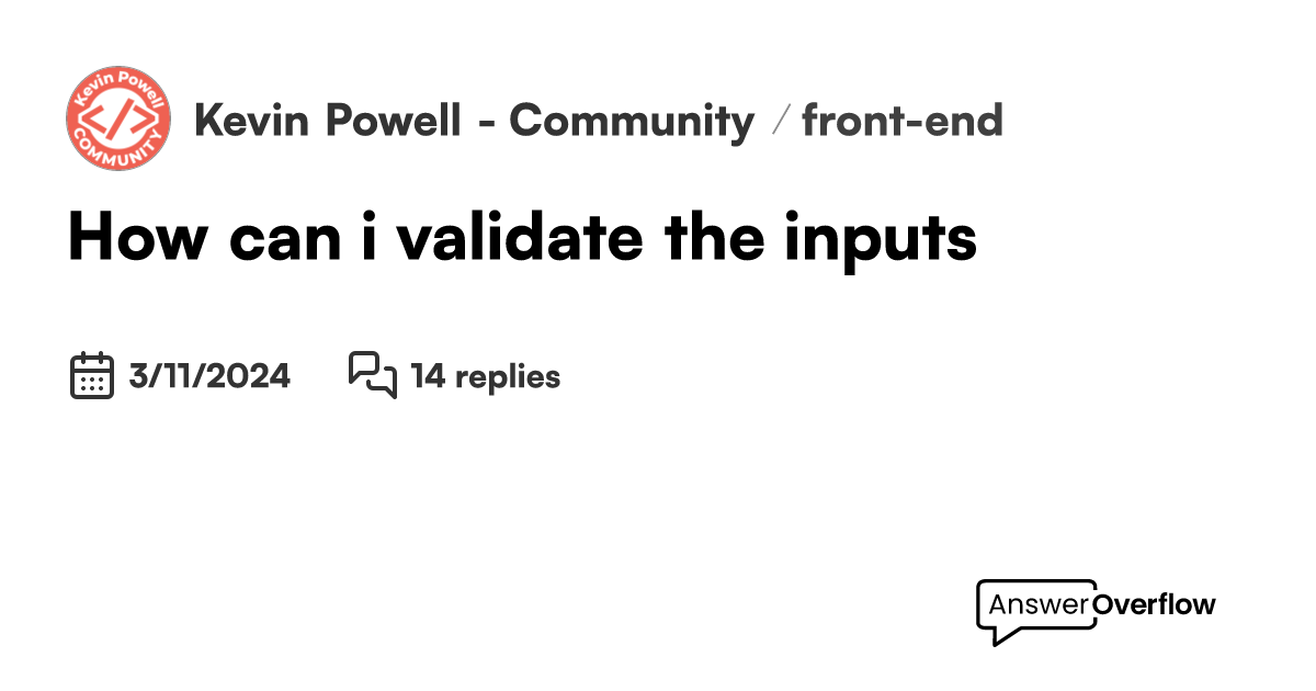 How can i validate the inputs ? - Kevin Powell - Community