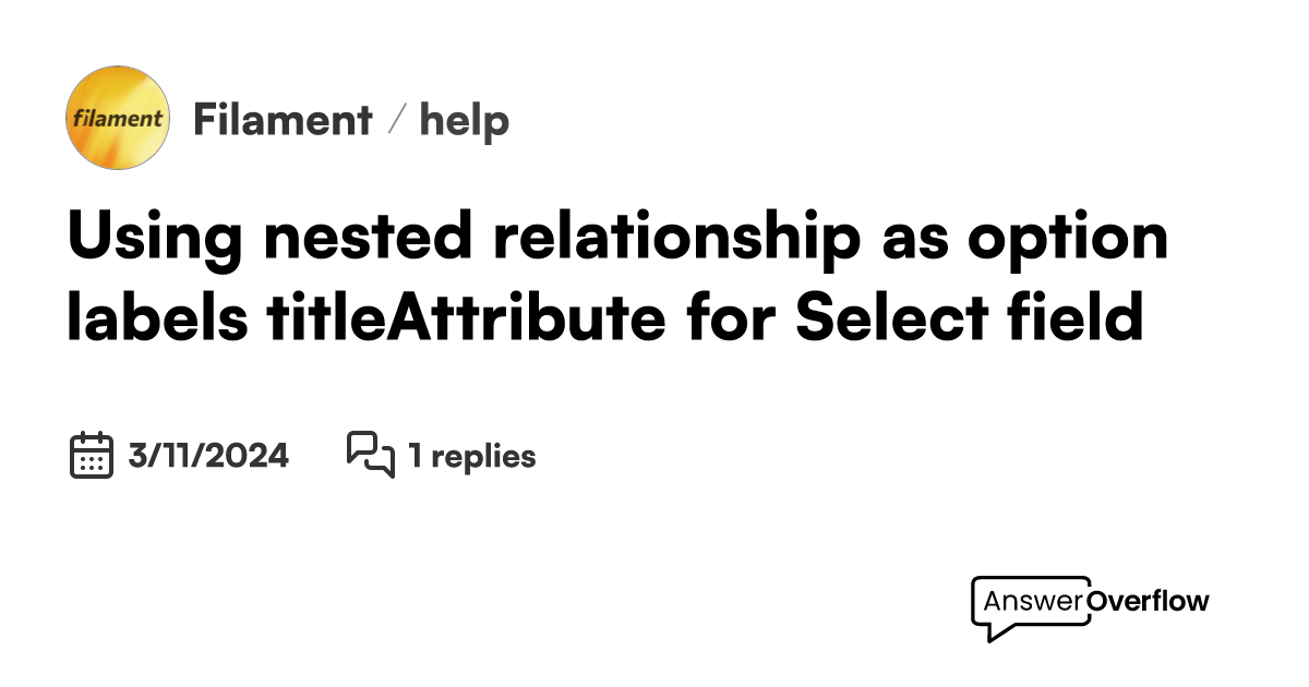 Using nested relationship as option labels / titleAttribute for Select field - Filament
