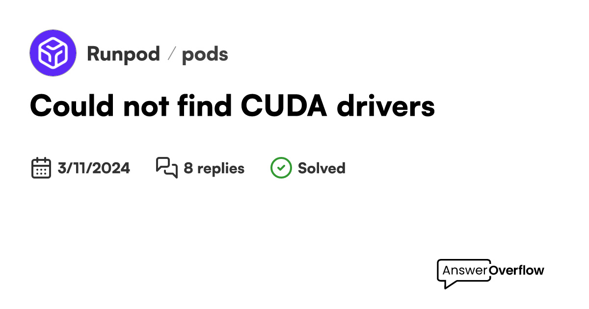 Could not find CUDA drivers - RunPod