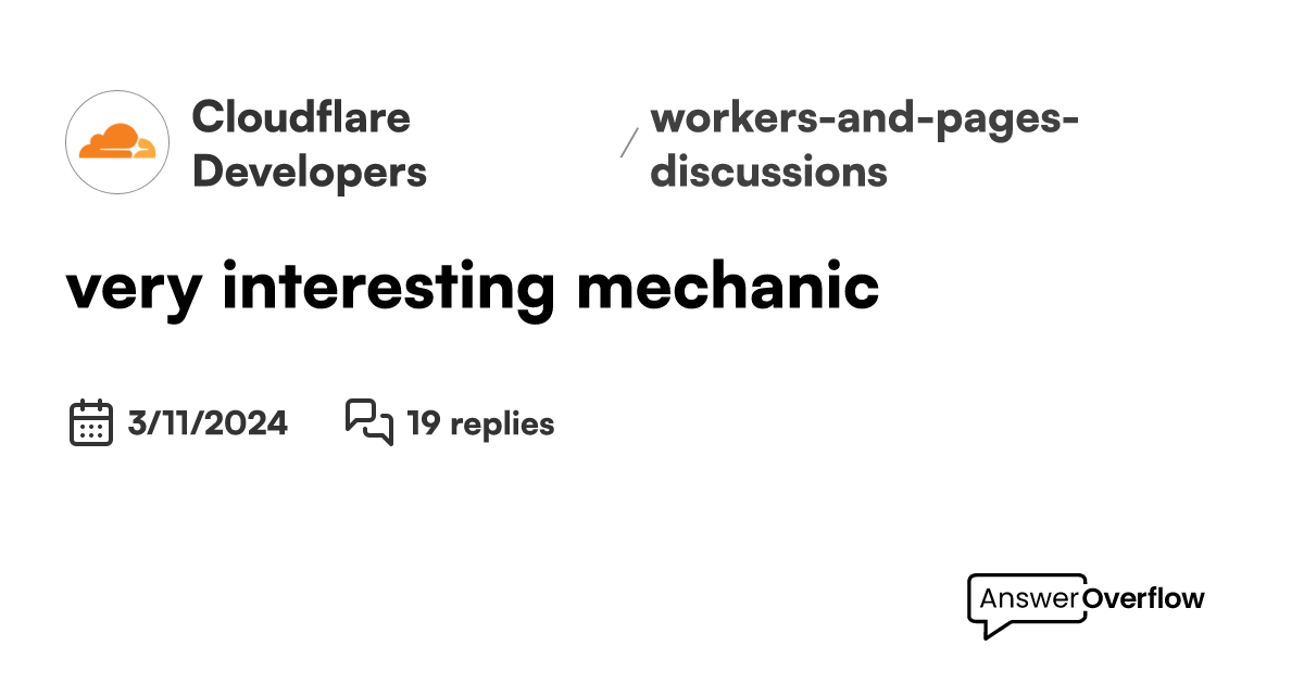 very interesting mechanic - Cloudflare Developers