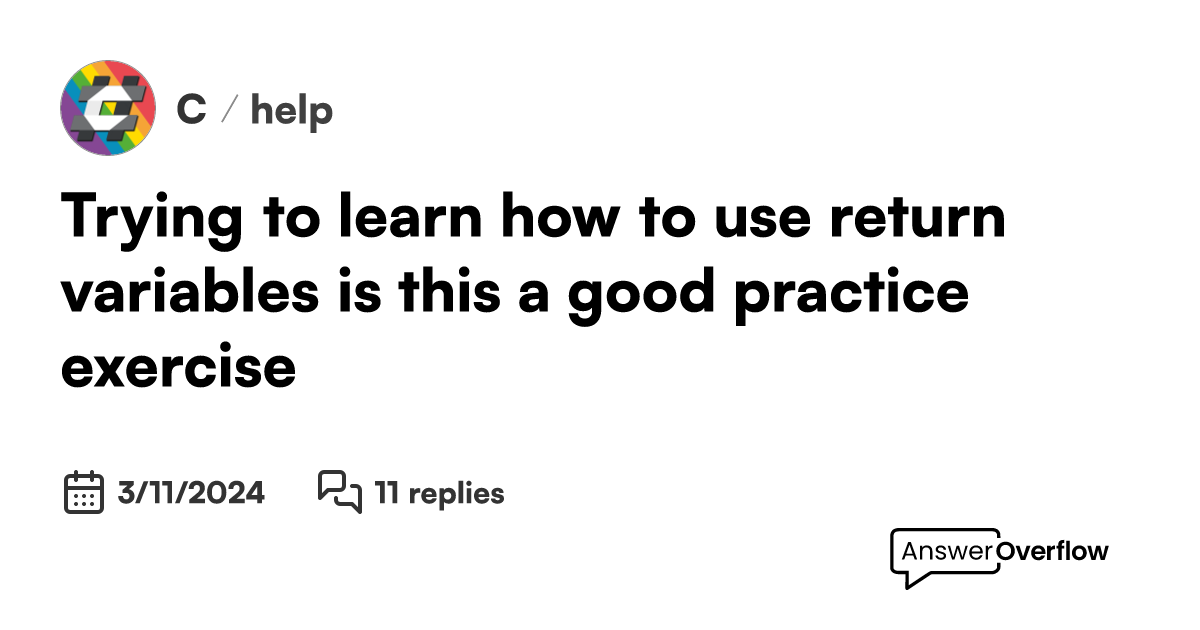 Trying to learn how to use return variables, is this a good practice exercise? - C#