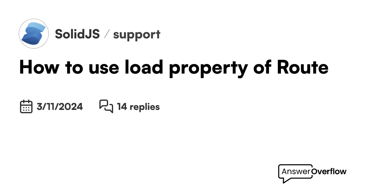 How to use load property of - SolidJS