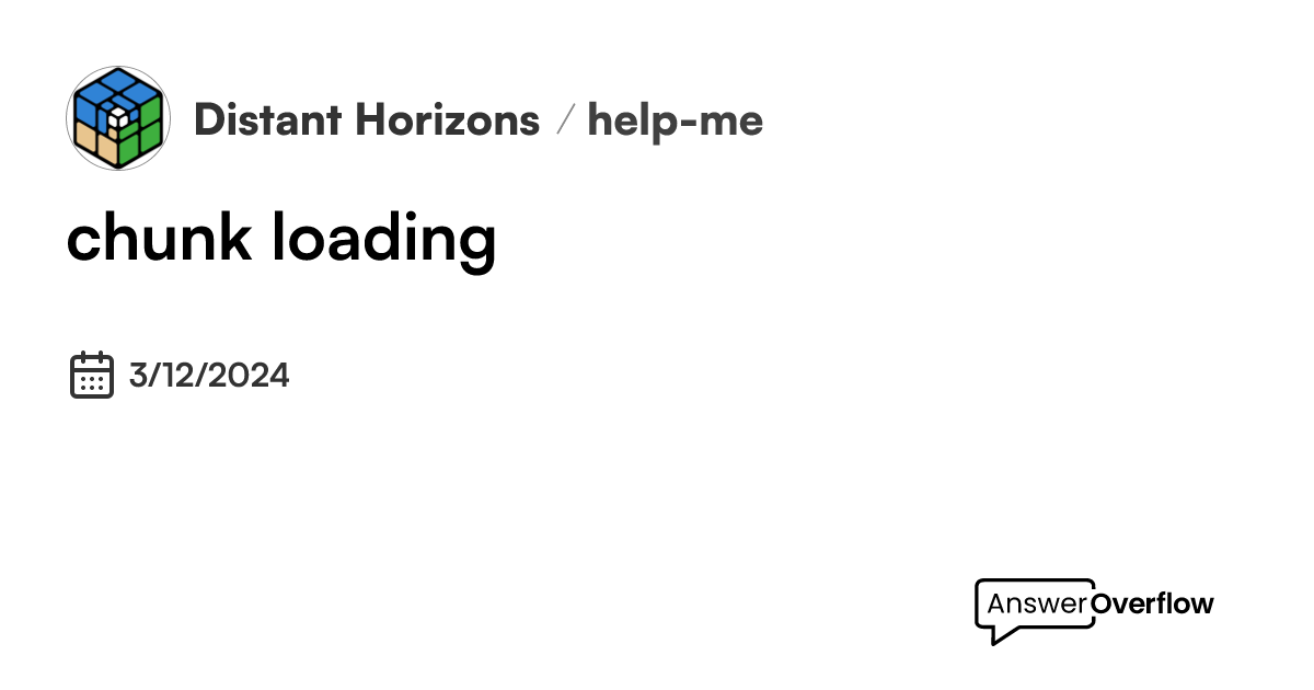 chunk loading - Distant Horizons