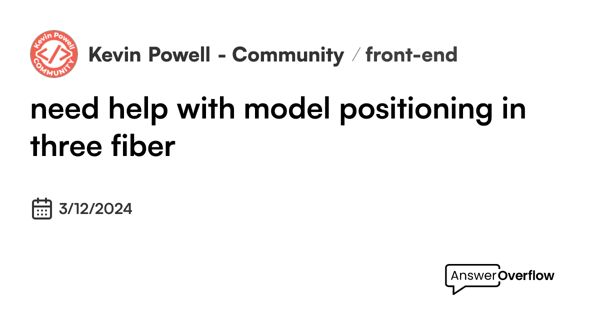 need help with model positioning in three fiber - Kevin Powell - Community