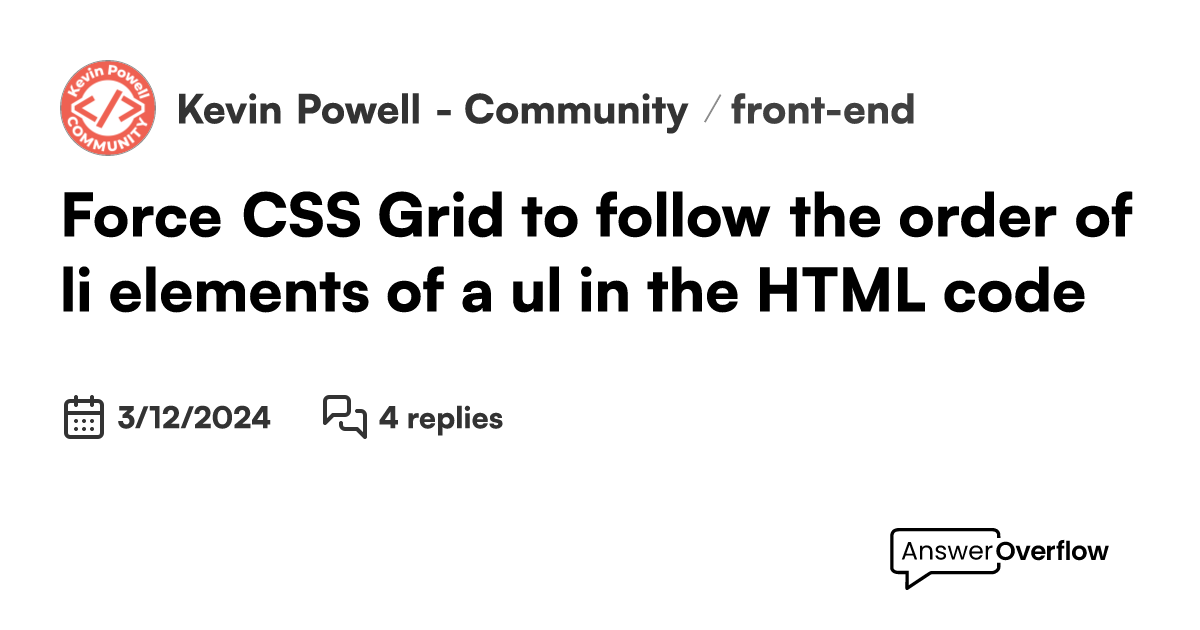 Force Css Grid To Follow The Order Of Li Elements Of A Ul In The Html Code Kevin Powell
