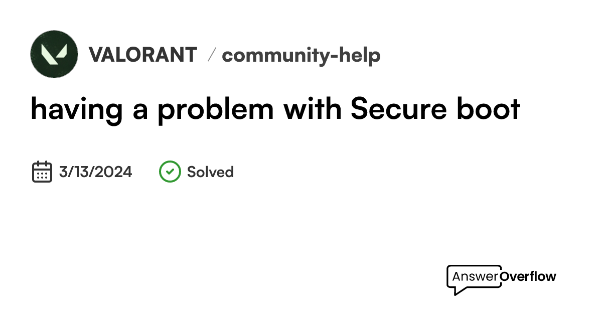 having a problem with Secure boot - VALORANT