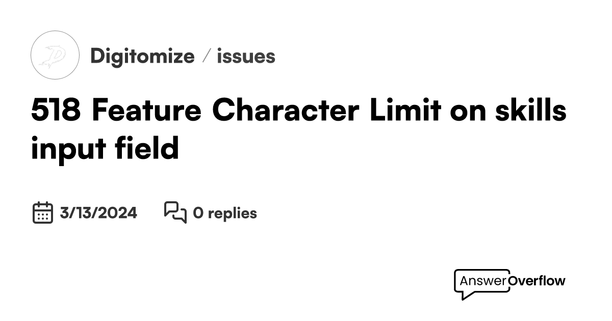 #518: [Feature]: Character Limit on skills input field - Digitomize