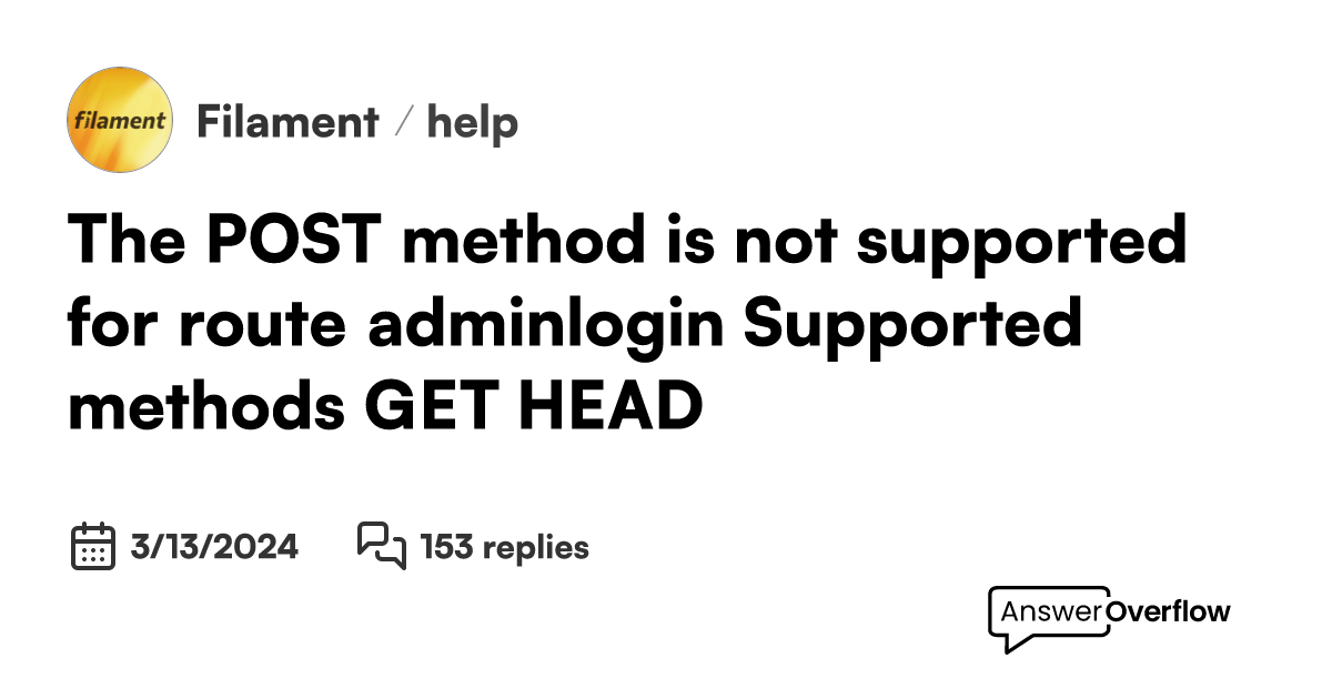 The POST method is not supported for route admin/login. Supported methods: GET, HEAD. - Filament