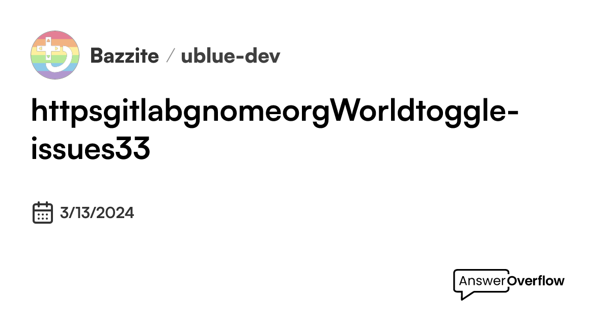 https://gitlab.gnome.org/World/toggle/-/issues/33 - Universal Blue